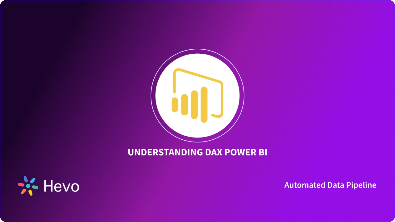 DAX Power BI: A Comprehensive Guide 101 - Learn | Hevo