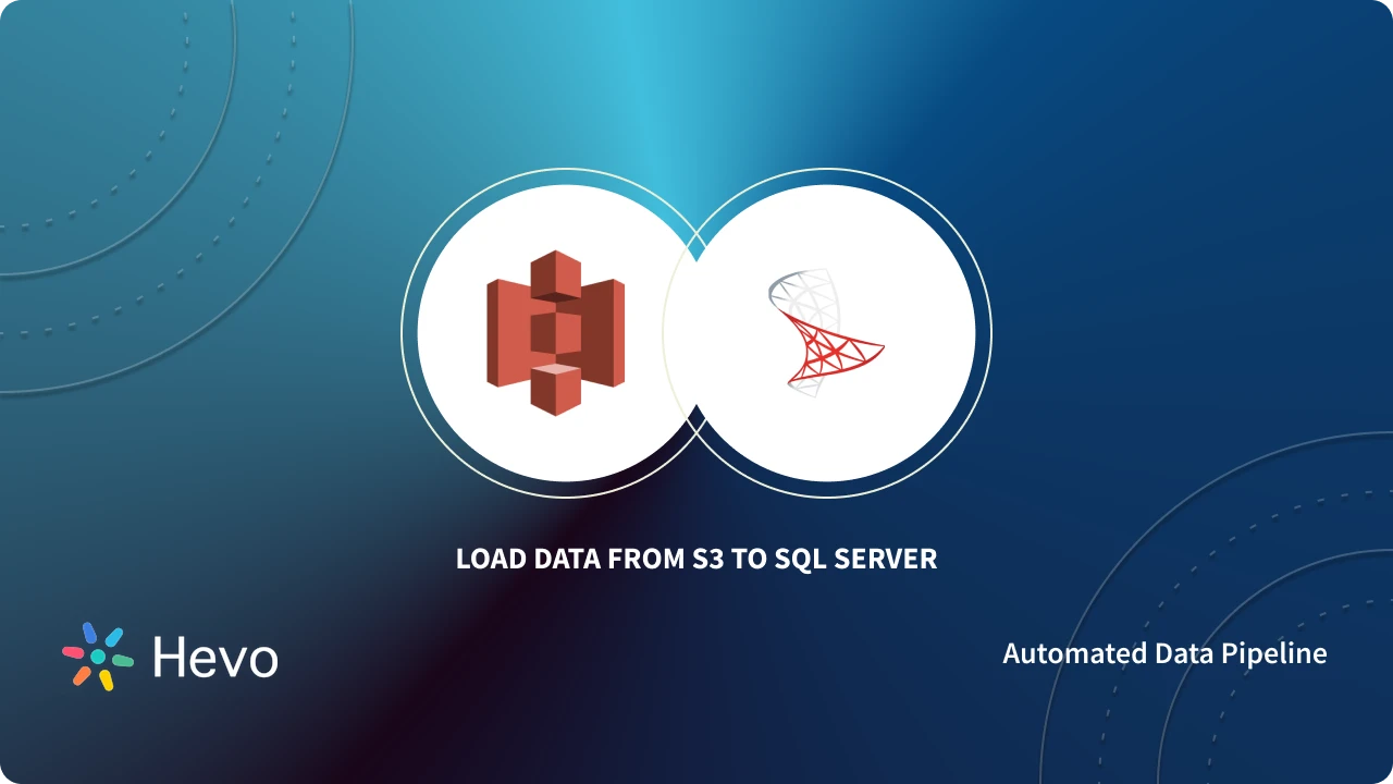 How to Migrate Data from S3 to SQL Server? | 2 Easy Methods
