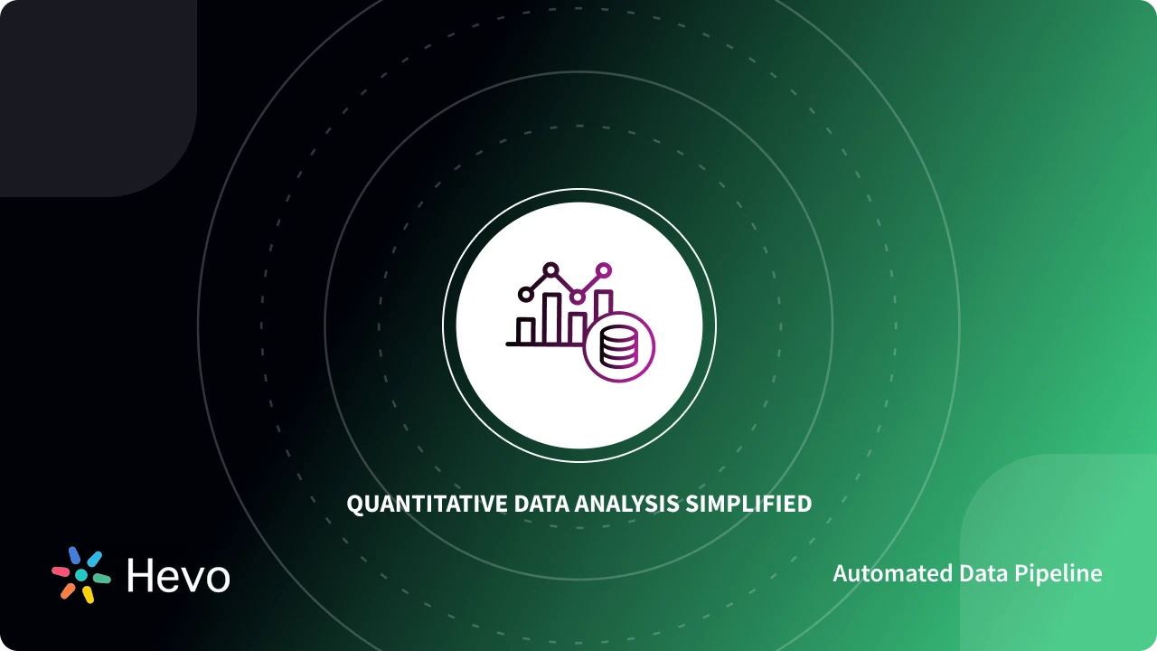 Quantitative Data Analysis: A Comprehensive Guide | Hevo