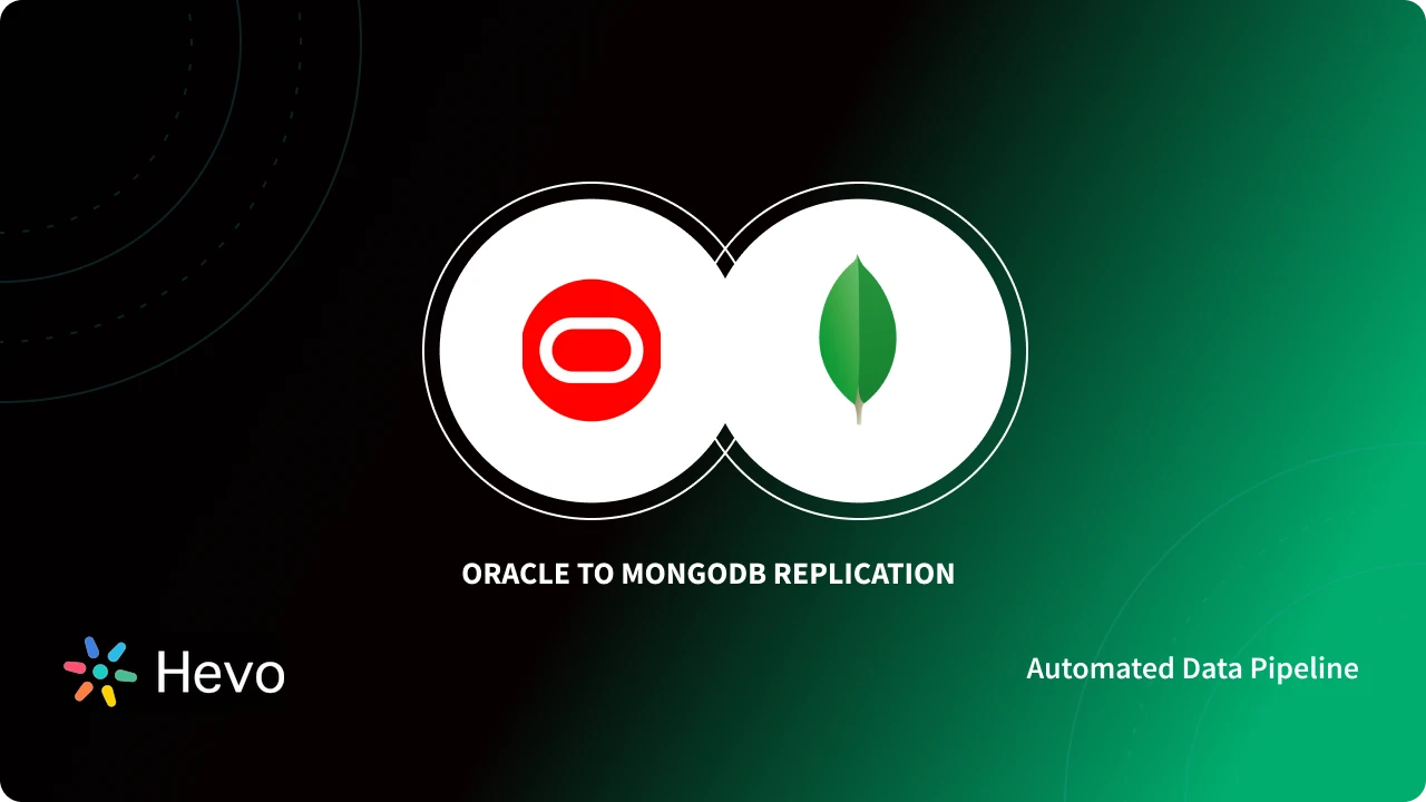Oracle to MongoDB Replication: 9 Easy Steps