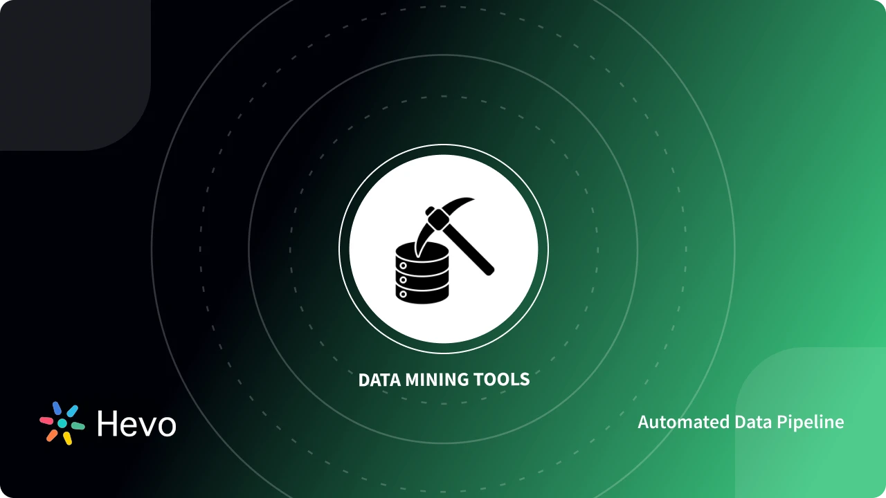 14 Best Data Mining Tools for 2024 - Learn | Hevo