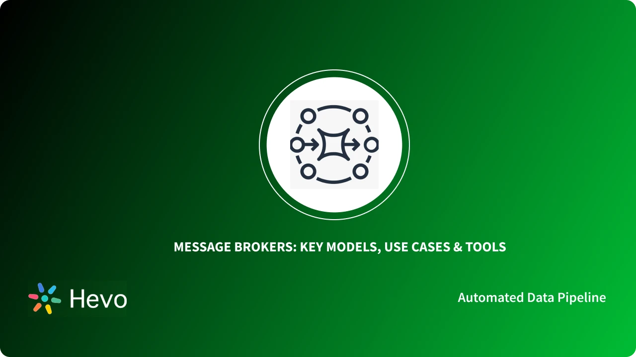 Message Brokers: Key Models, Use Cases & Tools Simplified 101 - Learn ...