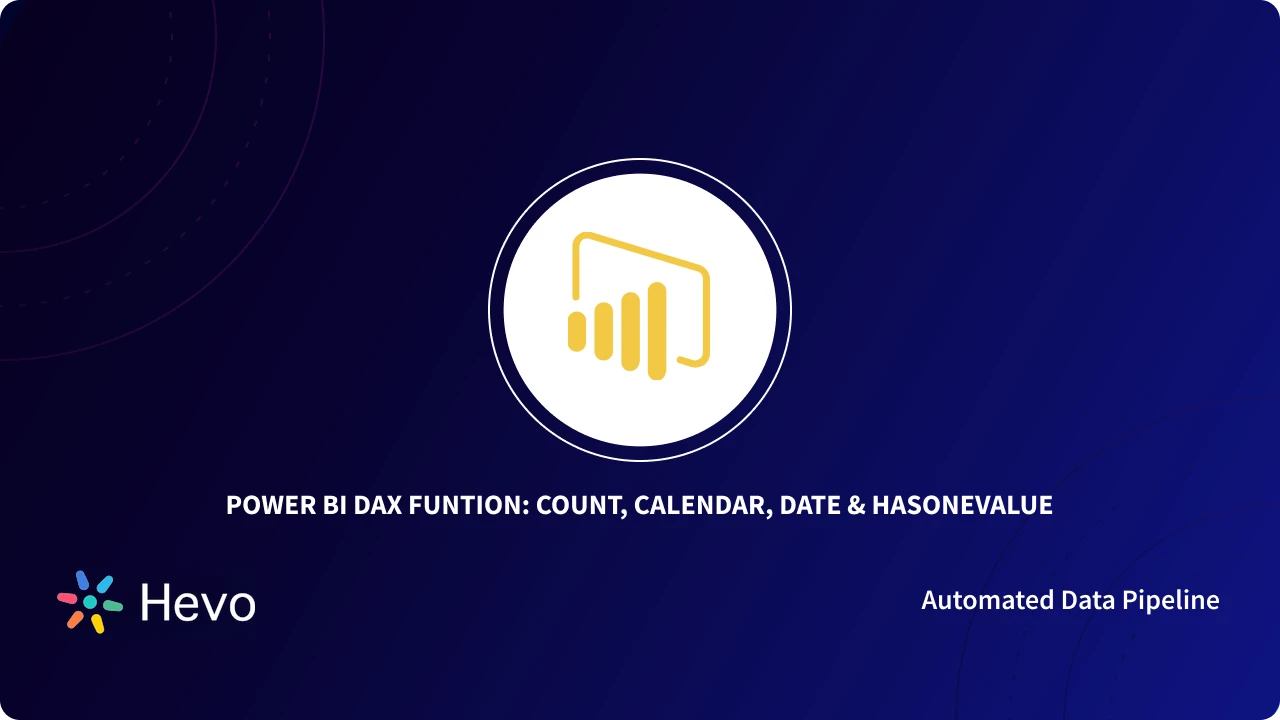 Power BI DAX Count Function: An Ultimate Guide 101 | Hevo