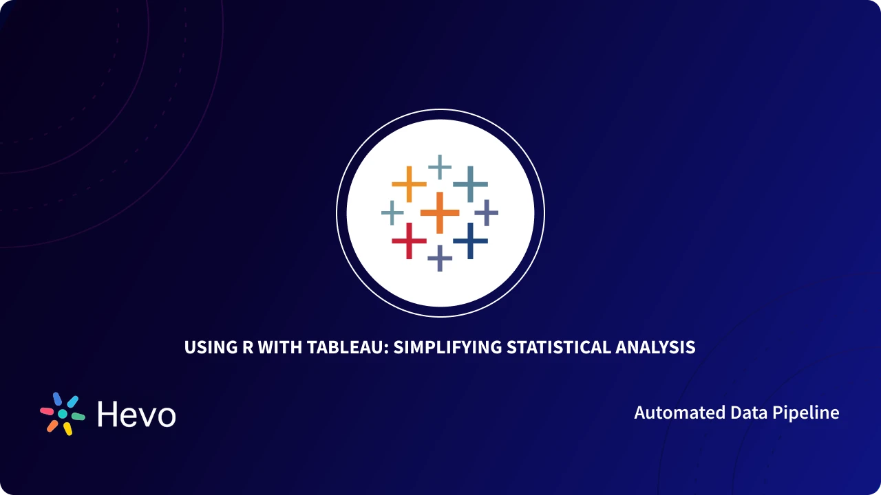 How to Integrate R and Tableau?: A comprehensive Guide 101