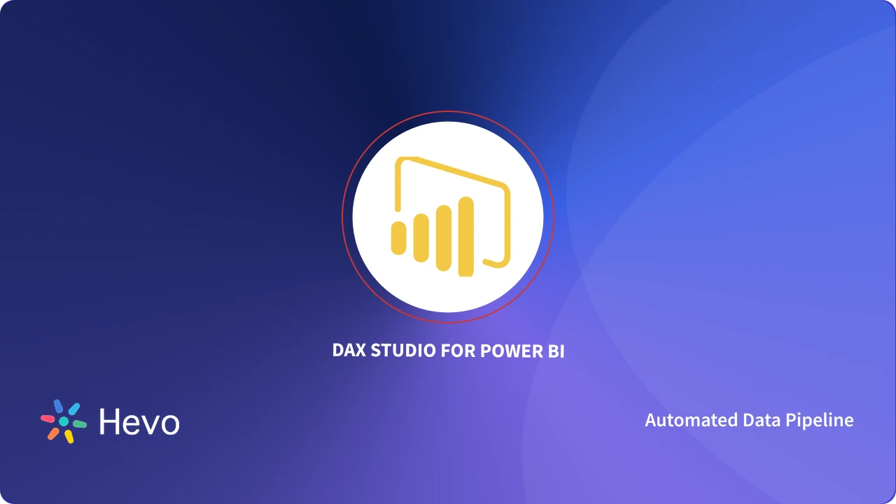 How to Use DAX Studio for Power BI | Hevo