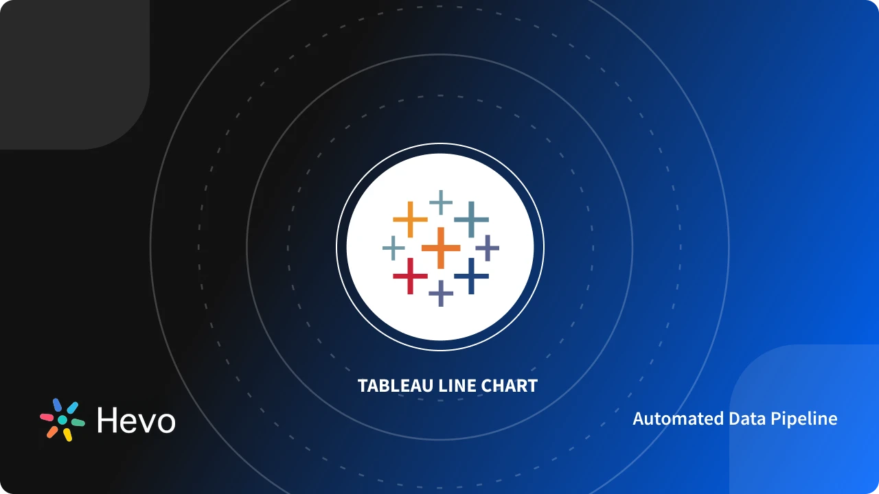 How to Build Tableau Line Charts: 5 Easy Steps | Hevo