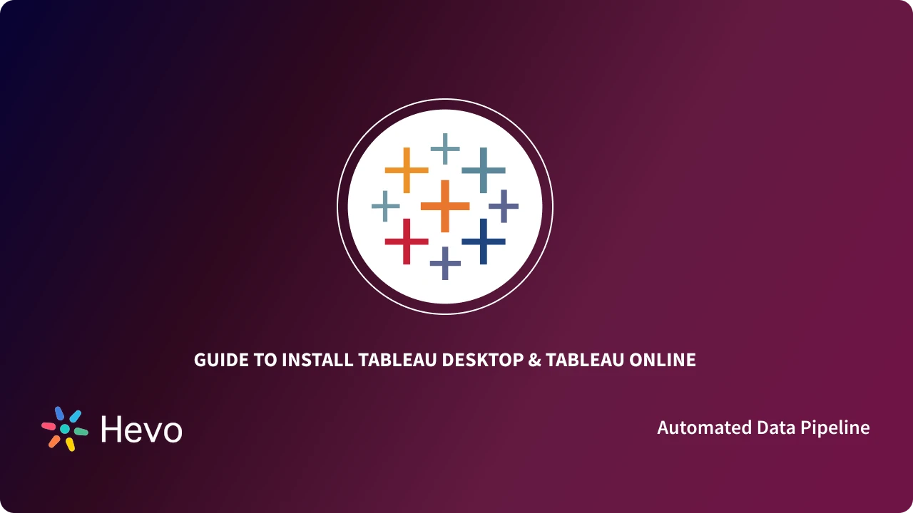 How to Install Tableau Desktop & Online? | The Best Guide 2024 - Learn ...
