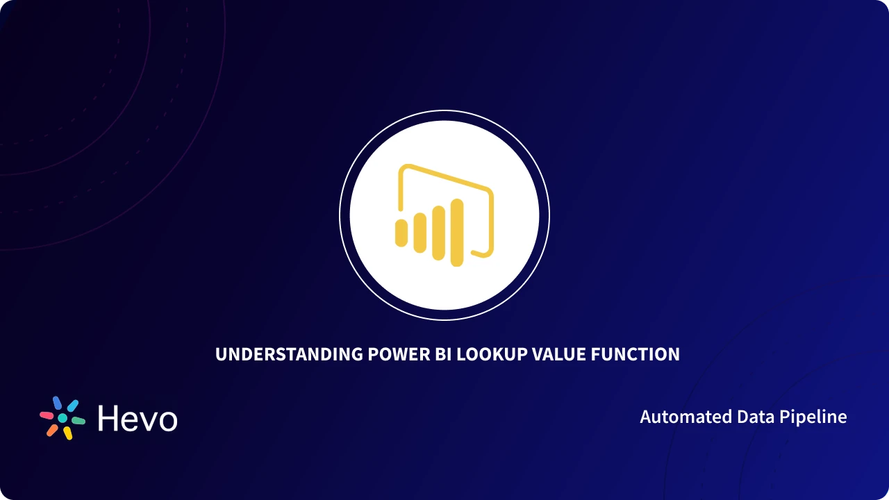 Power BI Lookup Value Function 101: Syntax & Usage Simplified - Learn | Hevo