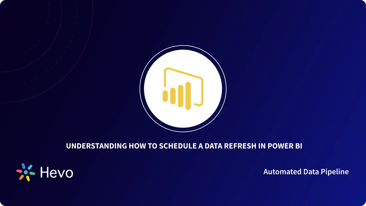 Configuring Power BI Scheduled Refresh Simplified: 8 Simple Steps