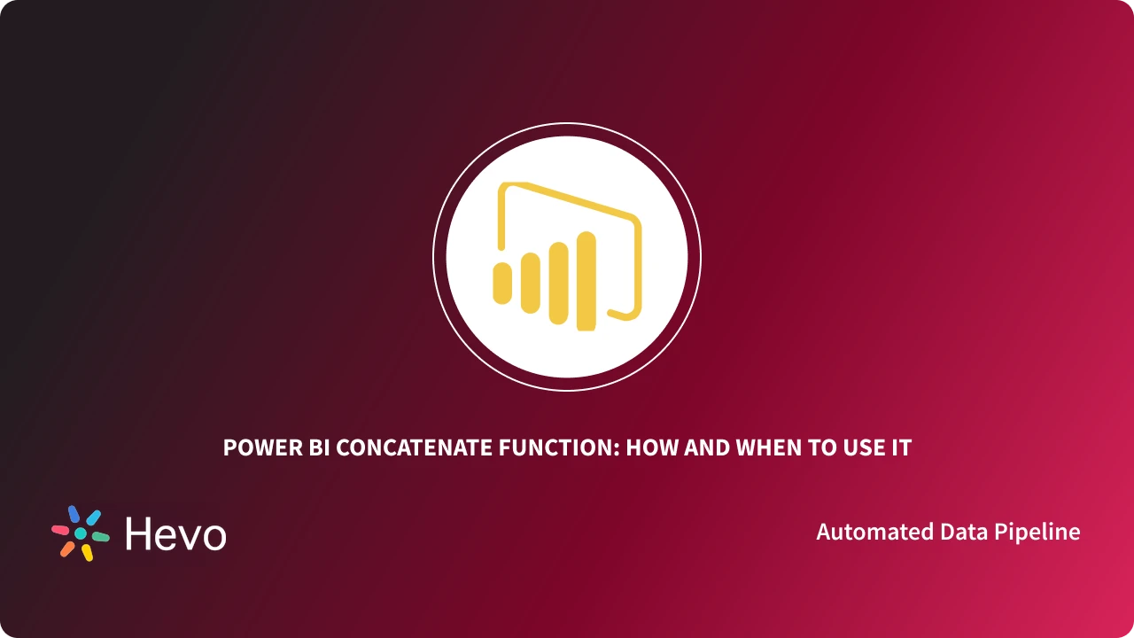 Power BI CONCATENATE Function: Simplified 101 Guide | Hevo