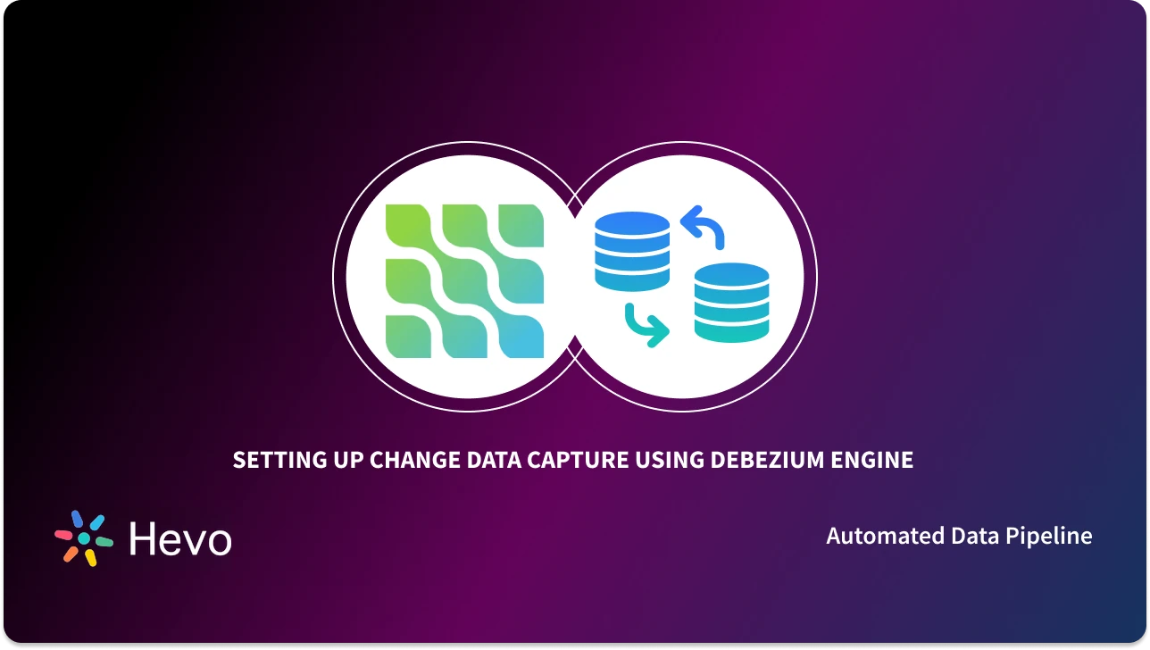 What is Debezium Engine | Hevo