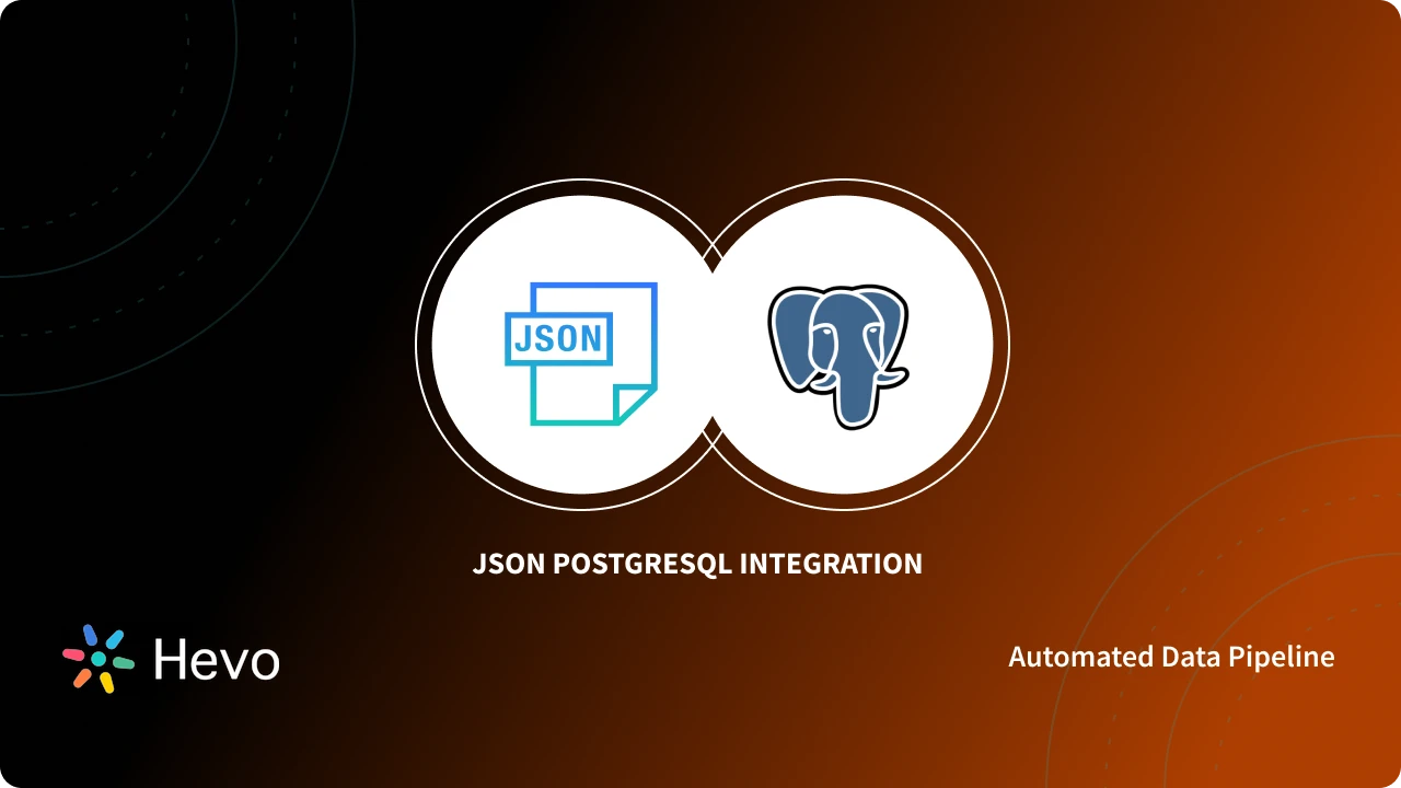 Inserting JSON into PostgreSQL: 3 Comprehensive Aspects | Hevo