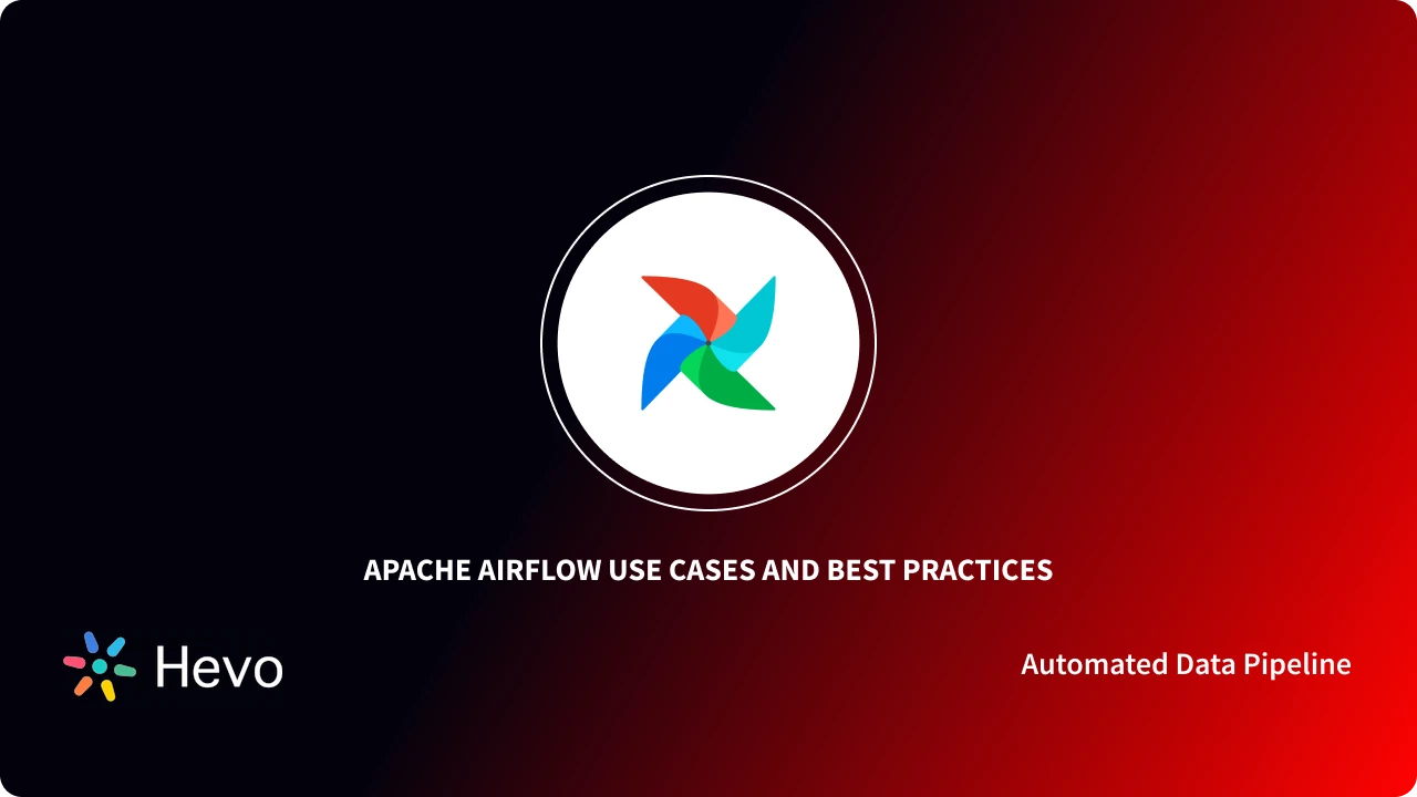 Top 5 Apache Airflow Use Cases | Hevo