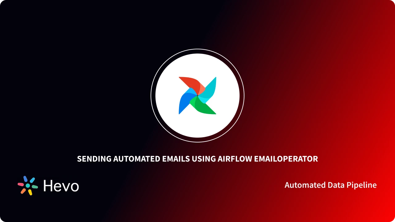 Sending Emails using Airflow EmailOperator Simplified | Hevo