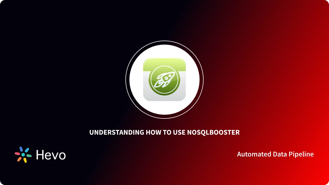 NoSQLBooster For MongoDB Simplified: A Comprehensive Guide 101