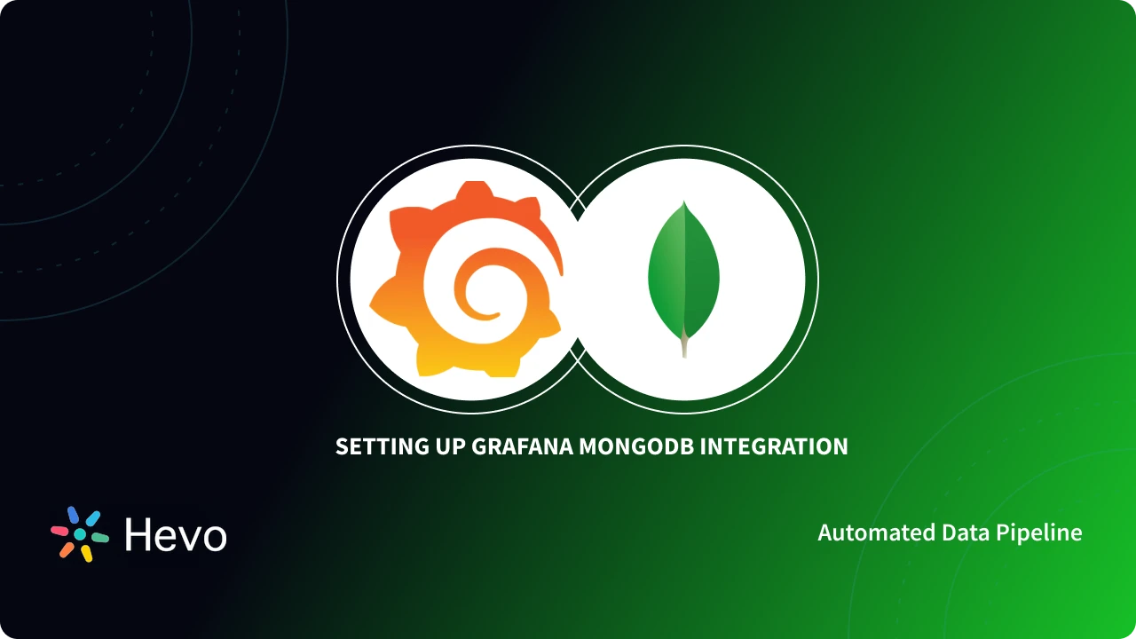 Setting Up Grafana MongoDB Integration: 4 Easy Steps | Hevo