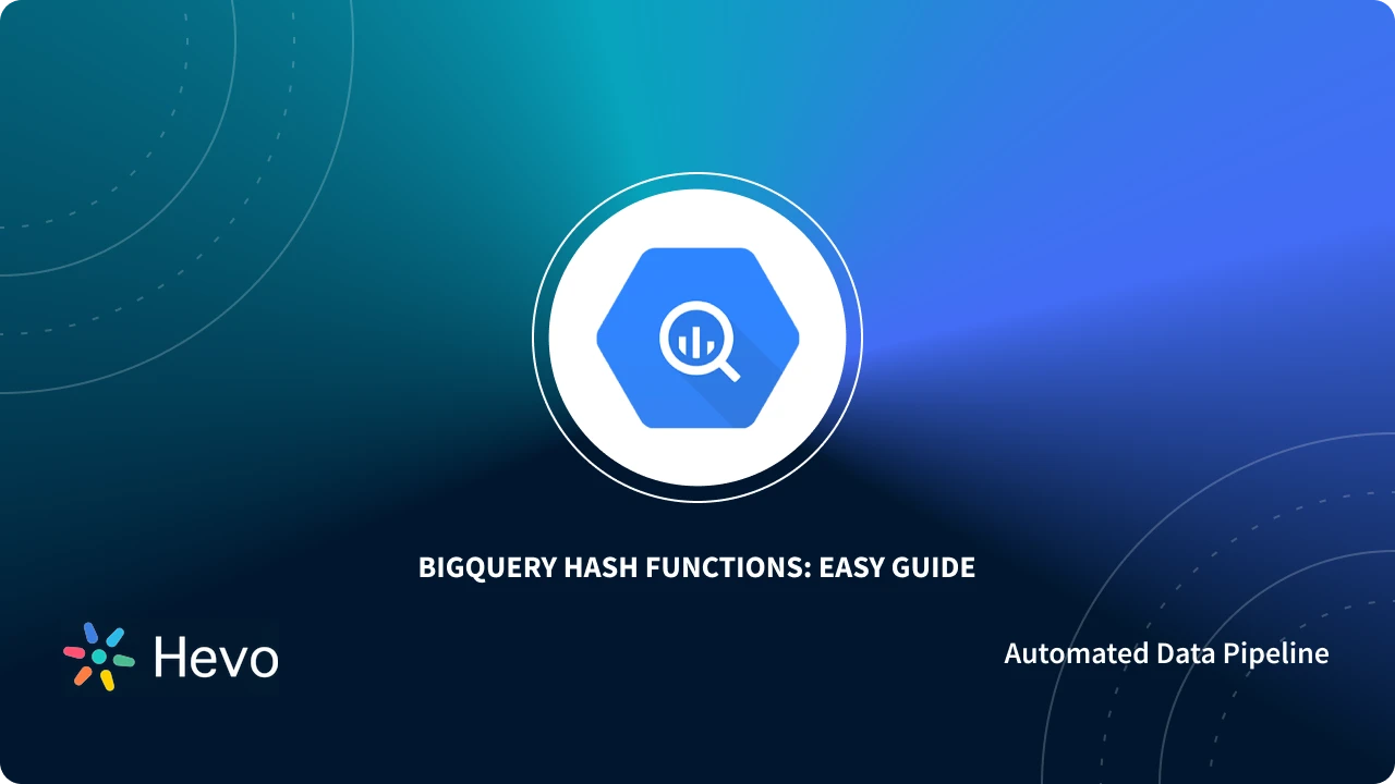 BigQuery Hash Function: Easy Guide