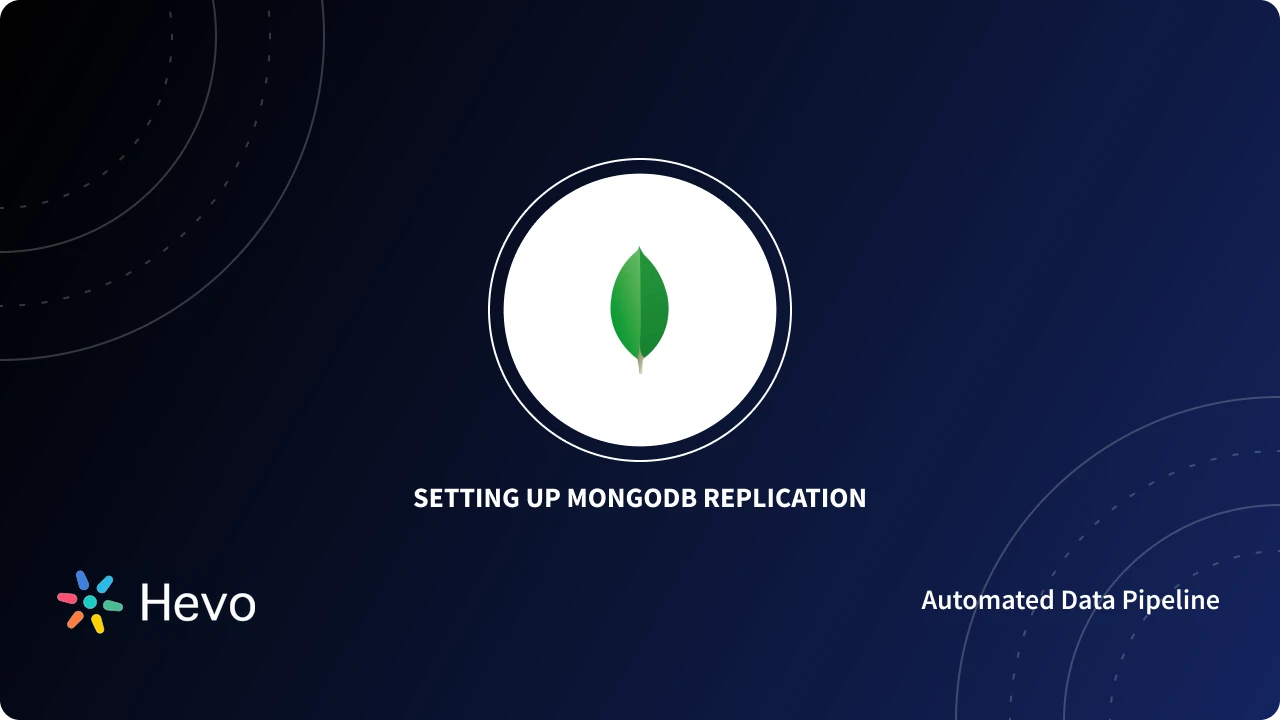 Mongodb Replication 3 Easy Methods To Replicate Data