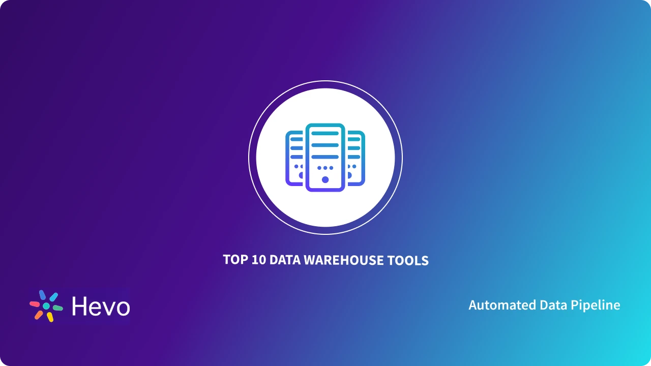 Top 14 Data Warehouse Tools [Ranked by Popularity]