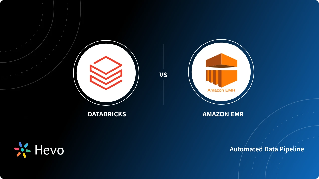 Databricks vs EMR: 3 Critical Differences | Hevo