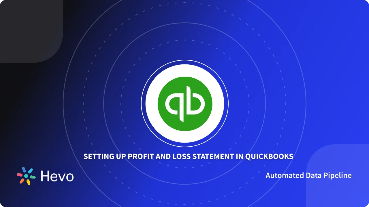 How to Set up Profit and Loss Statement in QuickBooks: 6 Easy Steps ...