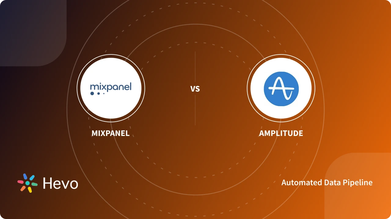 Mixpanel vs Amplitude: 9 Critical Differences - Learn | Hevo