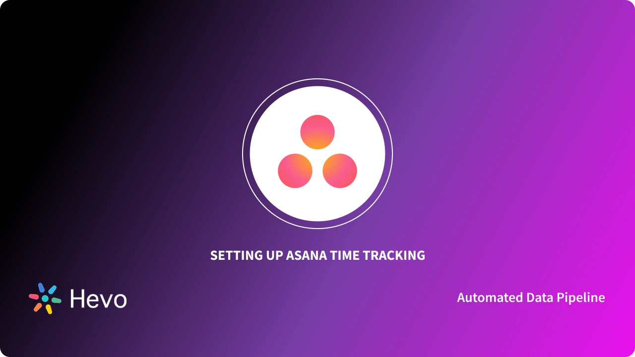 Setting up Asana Time Tracking Simplified: 6 Easy Steps