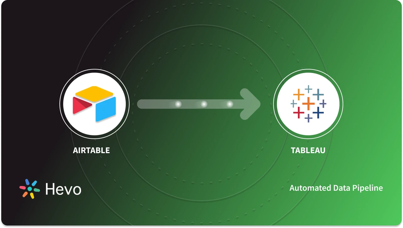 Airtable Tableau Integration: 2 Easy Methods - Learn | Hevo