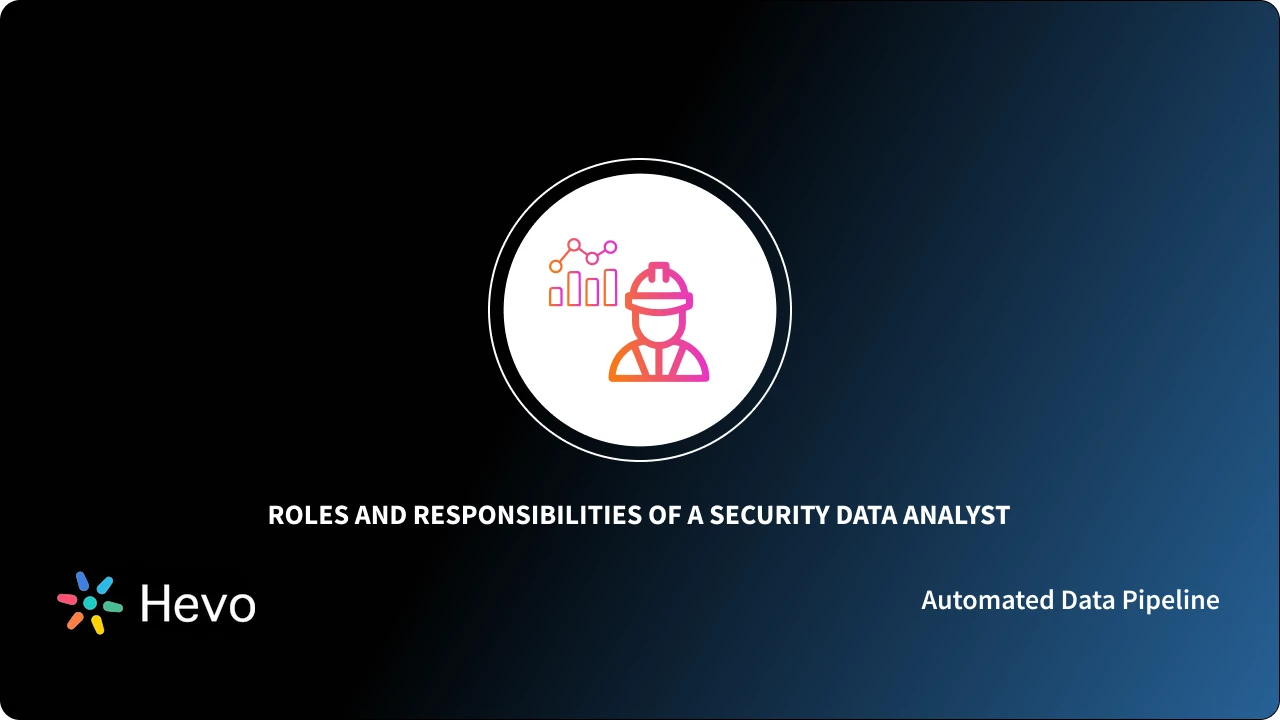 Security Data Analyst: 6 Critical Responsibilities