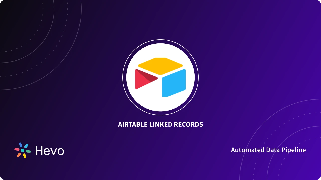 Airtable Linked Records Simplified 101
