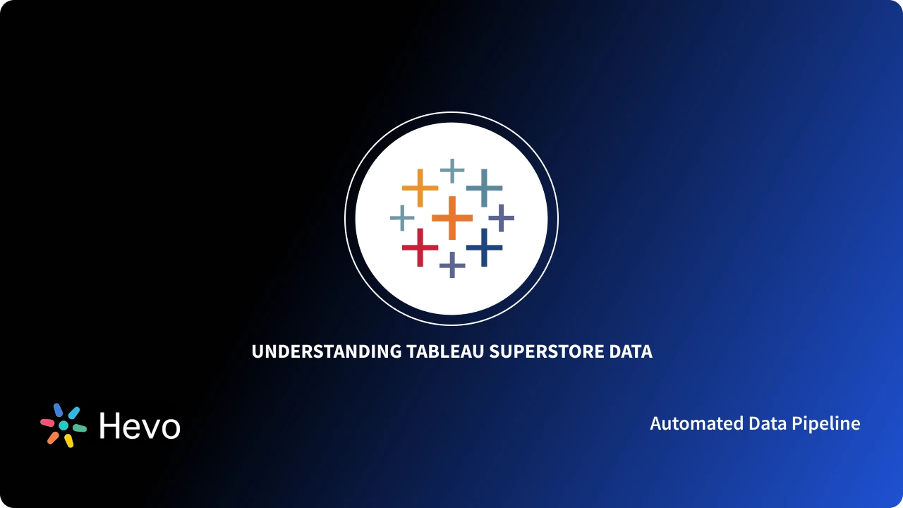 Understanding Tableau Superstore Dataset: 4 Important Points