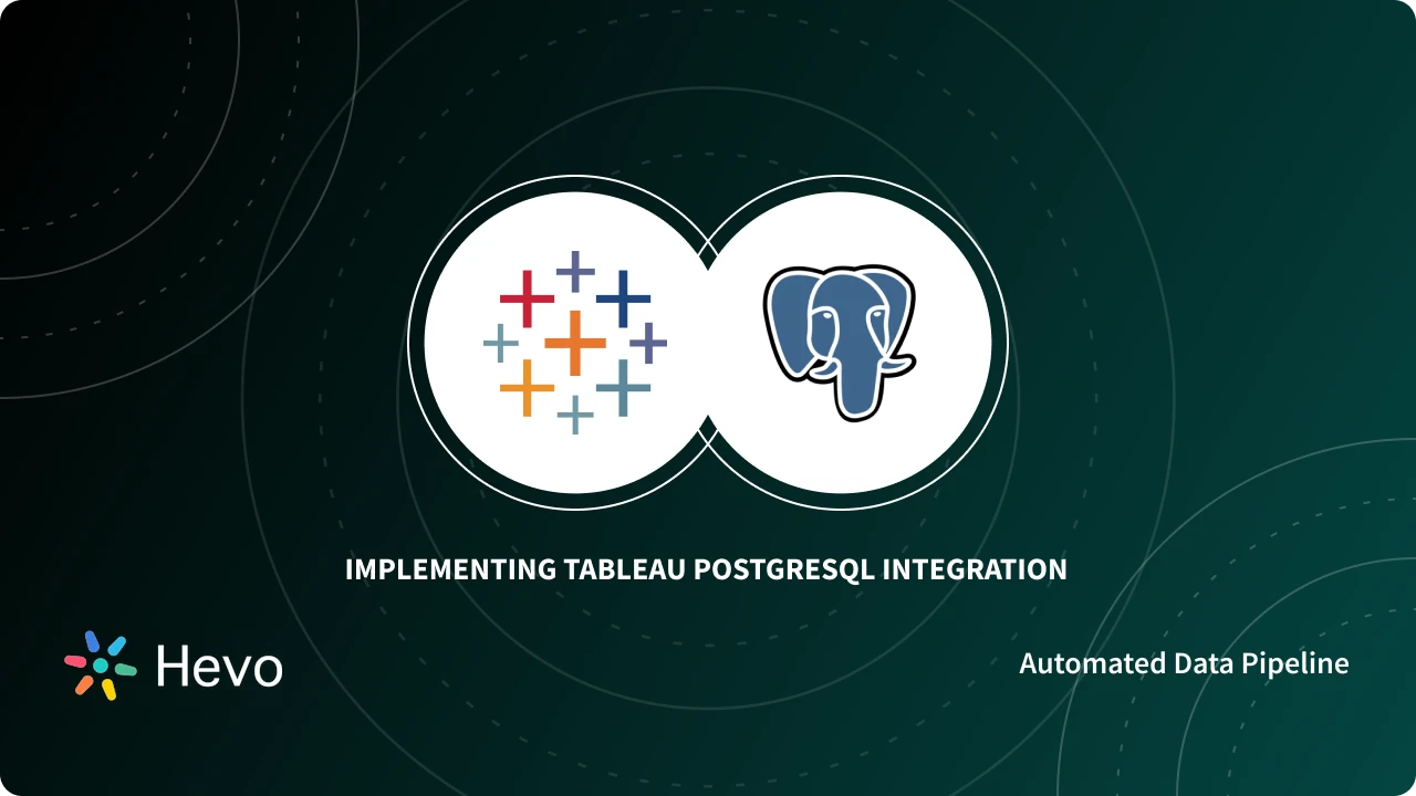 Simple 2 Step Guide To Connect Tableau Postgresql