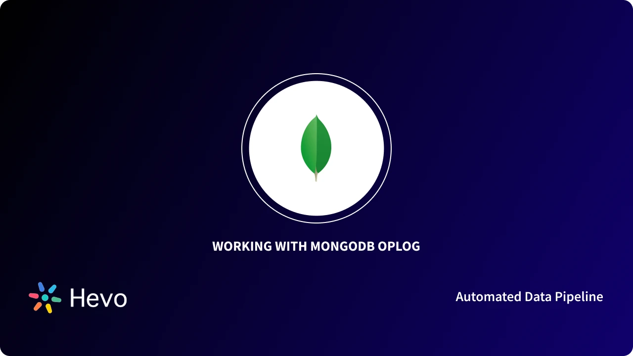 Working with MongoDB Oplog: 3 Comprehensive Aspects