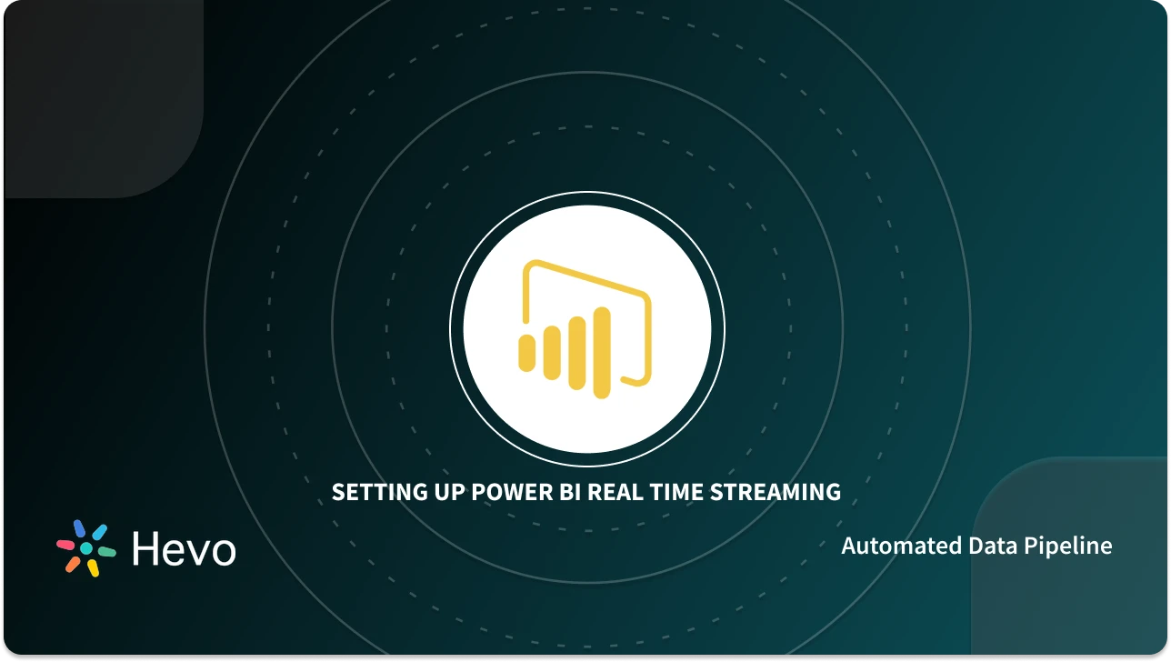 Power BI Real Time Streaming: 2 Easy Methods