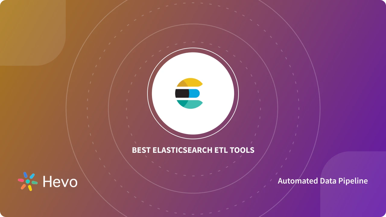7 Best Elasticsearch ETL Tools in 2024