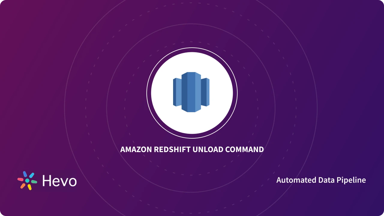 What is Redshift Unload Command | Hevo
