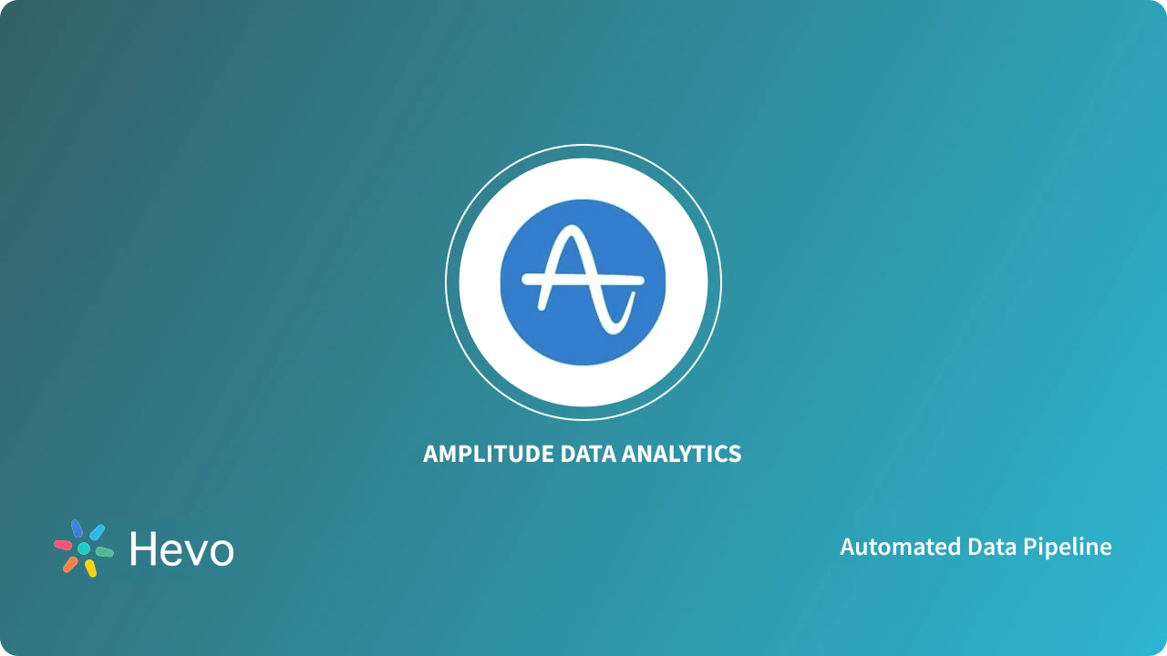Amplitude Data Analytics: An Easy Guide - Learn | Hevo