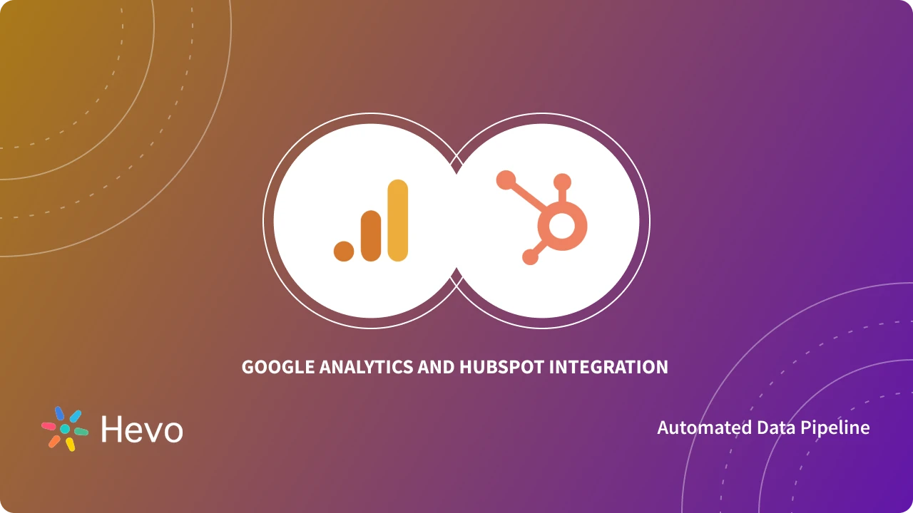 Integrate Google Analytics and HubSpot Data: 3 Easy Methods