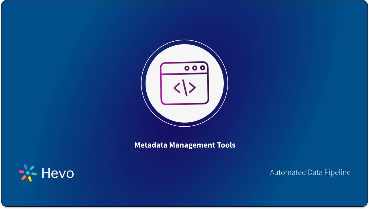 Top 7 Metadata Management Tools for 2024: Features, Pricing, and Comparison