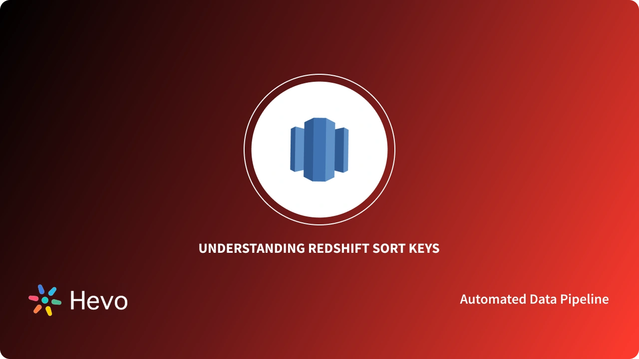 Understanding and Selecting Redshift Sort Keys