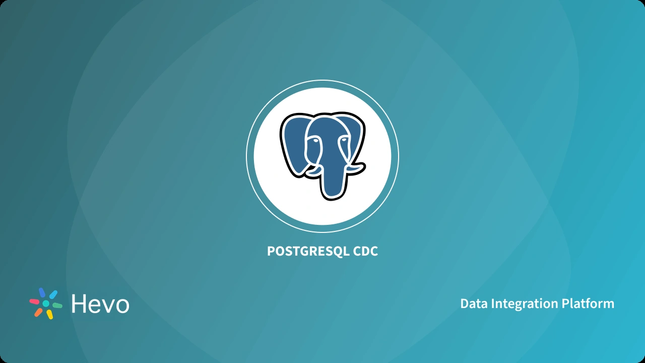 Postgres CDC: 5 Easy Methods to Capture Data Changes