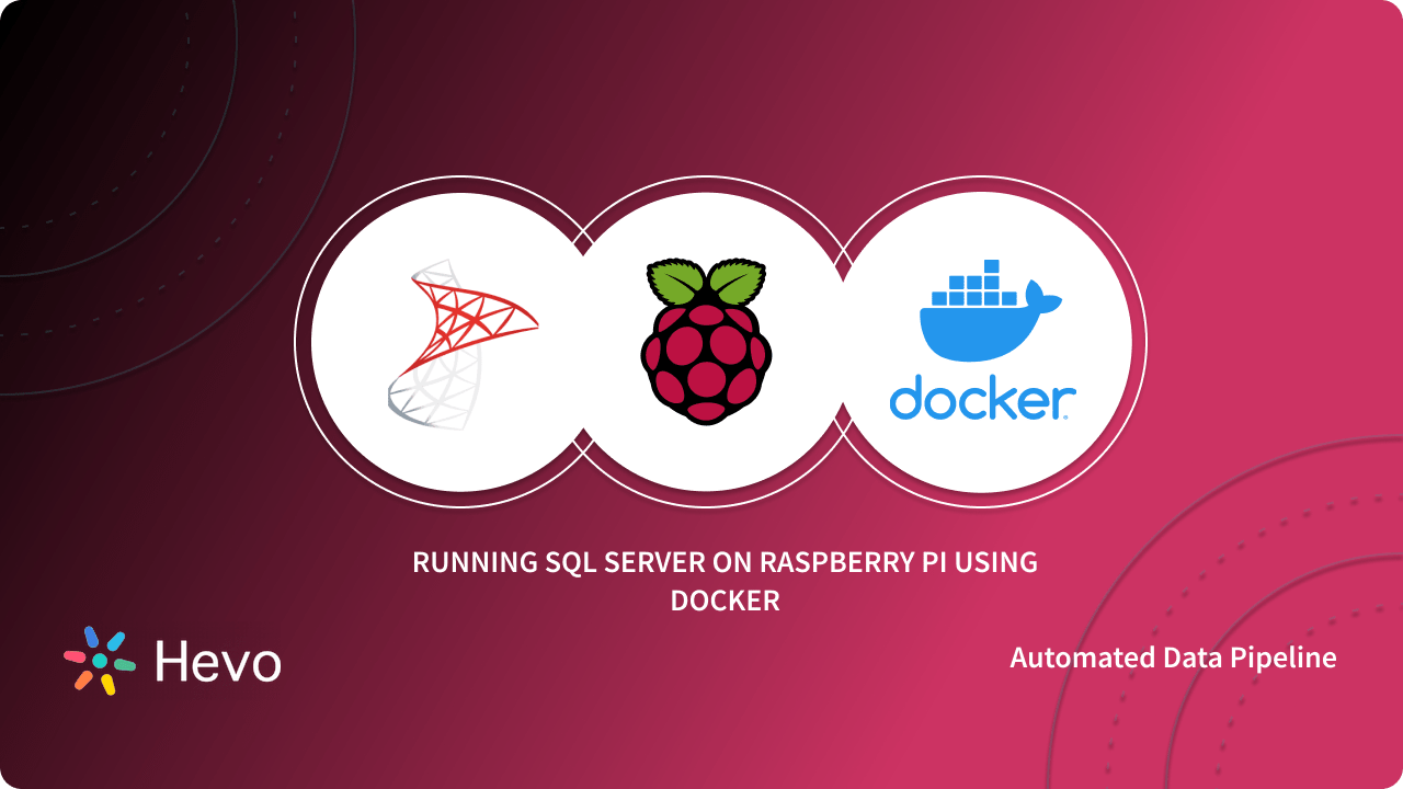 How to Run SQL Server on Raspberry Pi using Docker