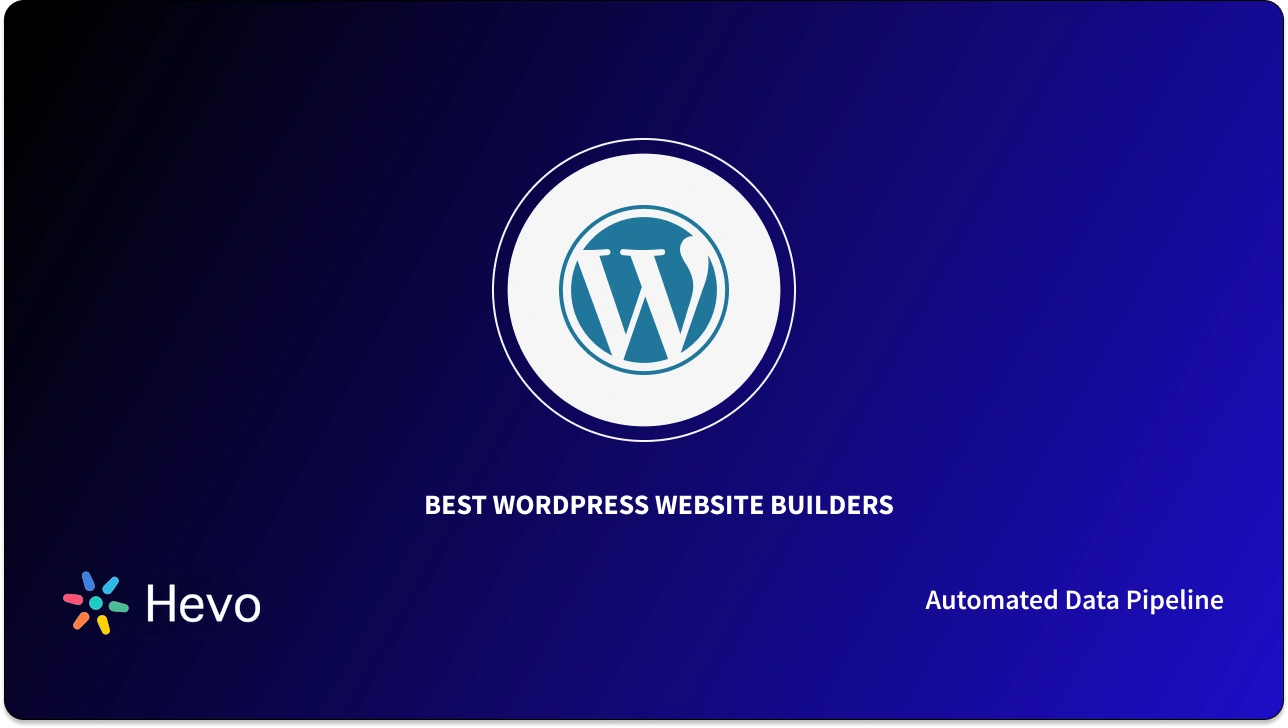 6 Best WordPress Website Builders: 2025's Must-see List - Learn | Hevo