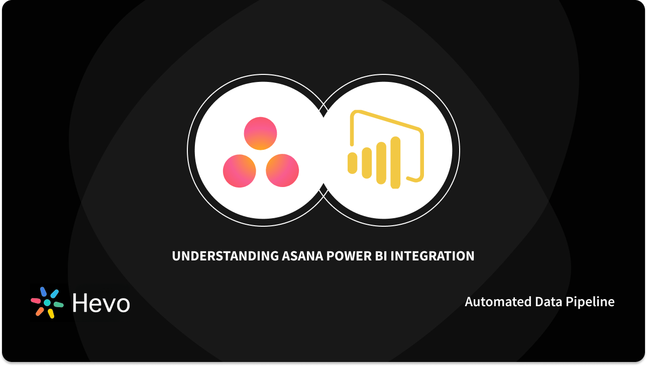 How to Connect Asana Power BI to Analyze Workflow?