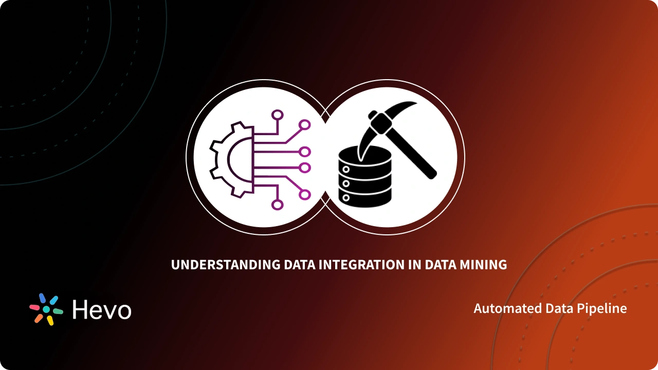 What Is Data Integration in Data Mining: Key Methods & Tools