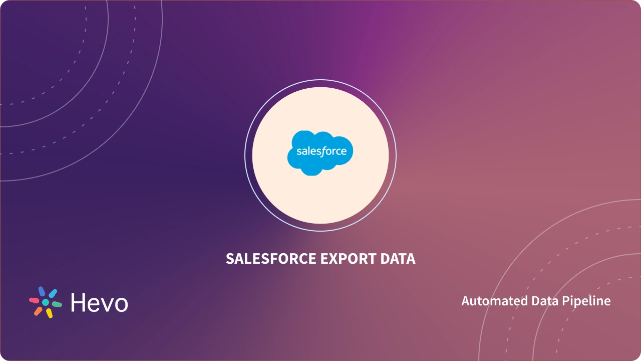 Salesforce Export Data to Data Warehouse: 2 Best Methods