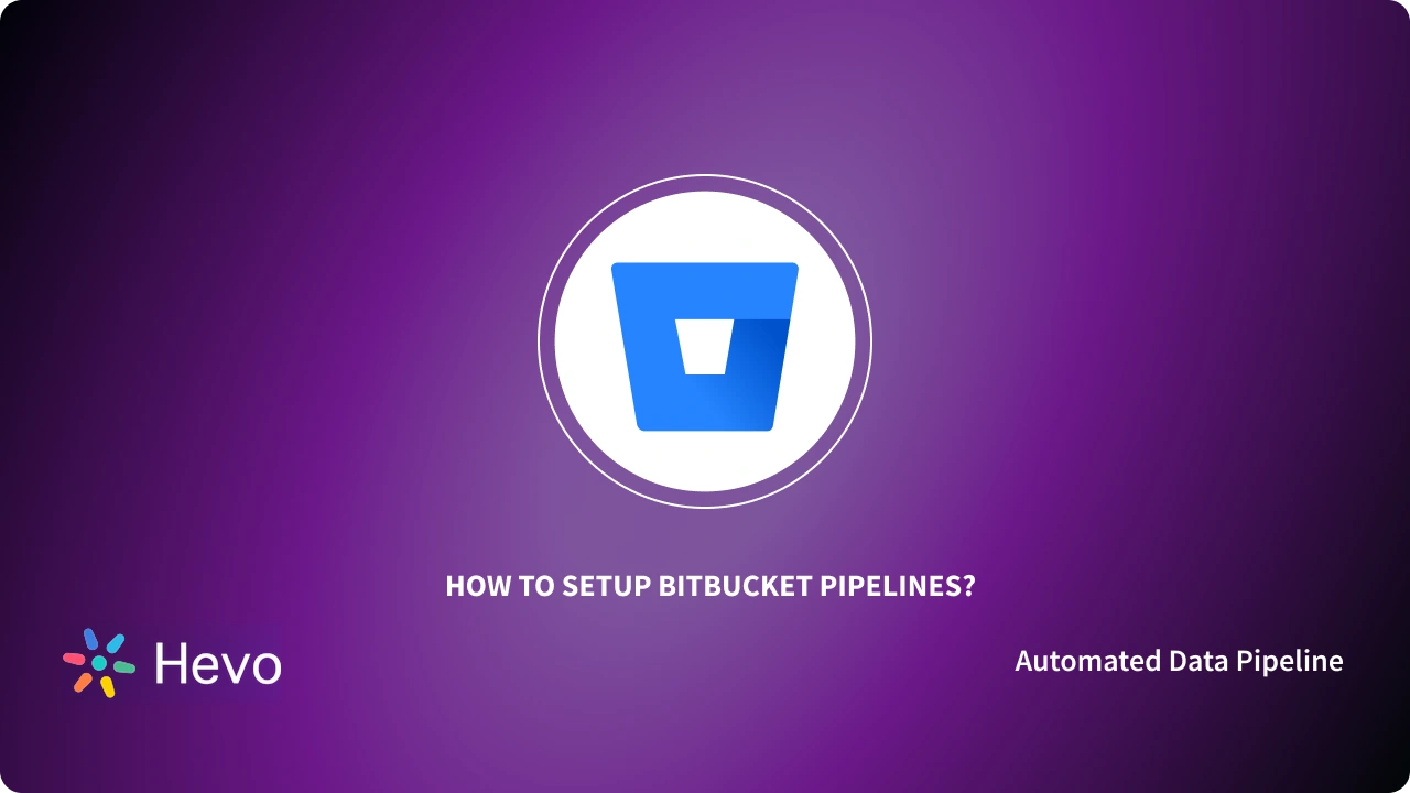 How to Setup Bitbucket Pipelines? [Examples & Code Snippets]