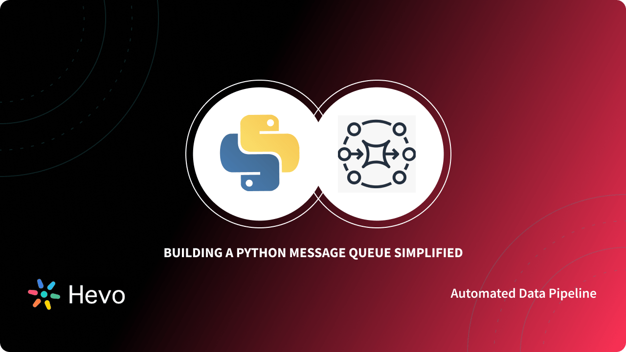 Build Python Message Queue for Effective Communication 101