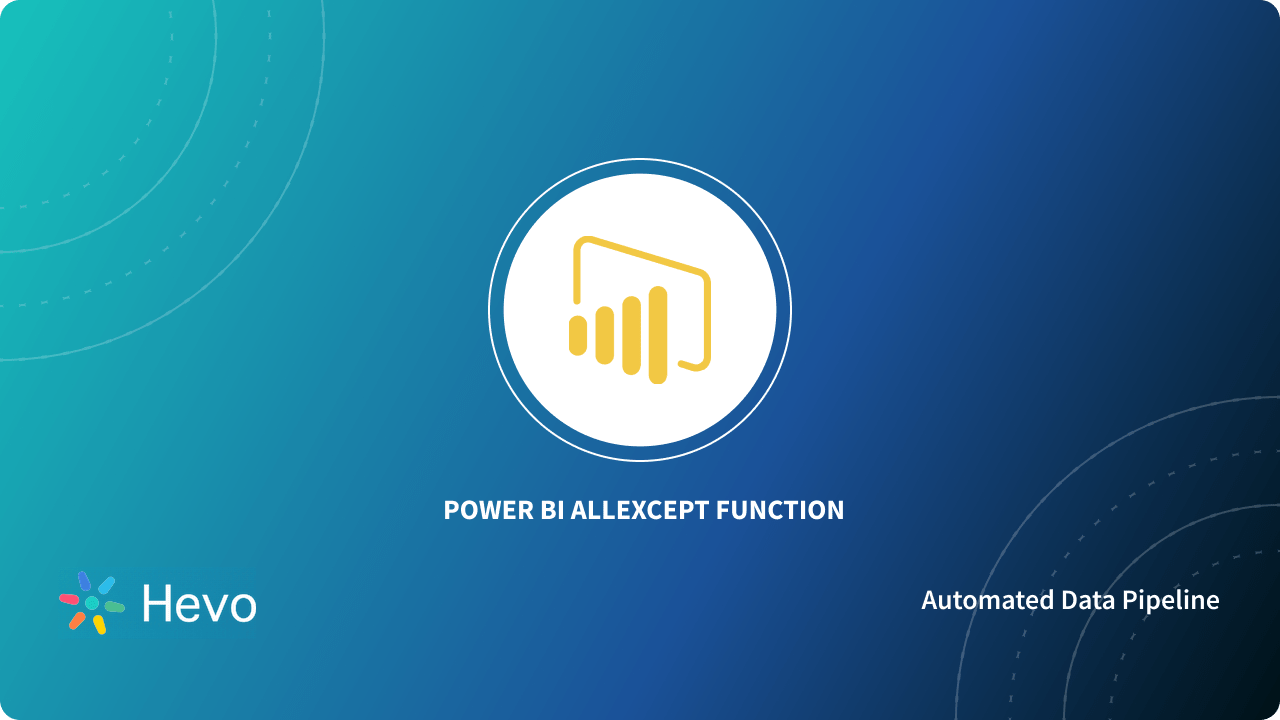Simplify Power BI ALLEXCEPT Function Understanding With This Complete Guide