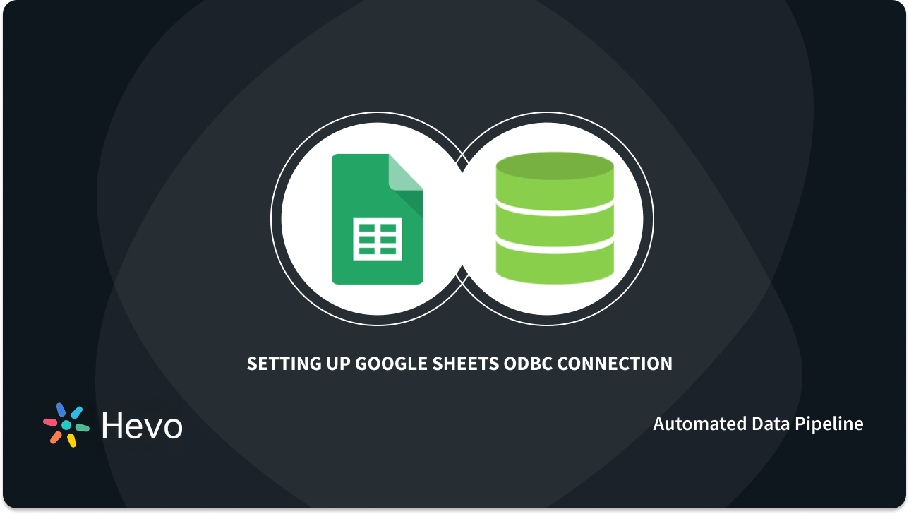 How to Set Up Google Sheets ODBC Connection: Steps Explained